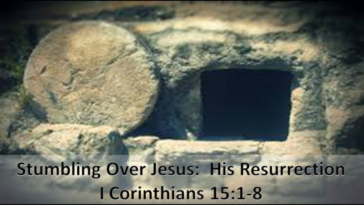 Stumbling Over Jesus: His Resurrection - YouTube
