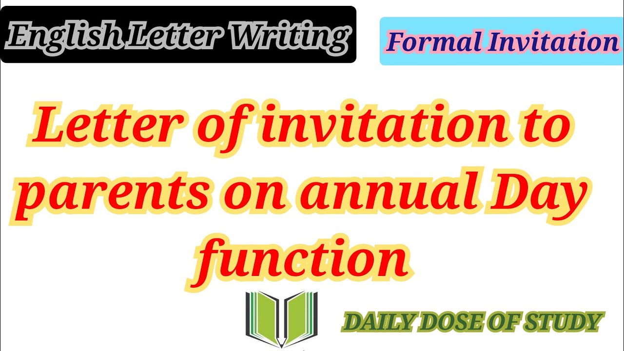 EnglishLetter Writing-LETTER OF INVITATION TO PARENTS ON ANNUAL DAY ...