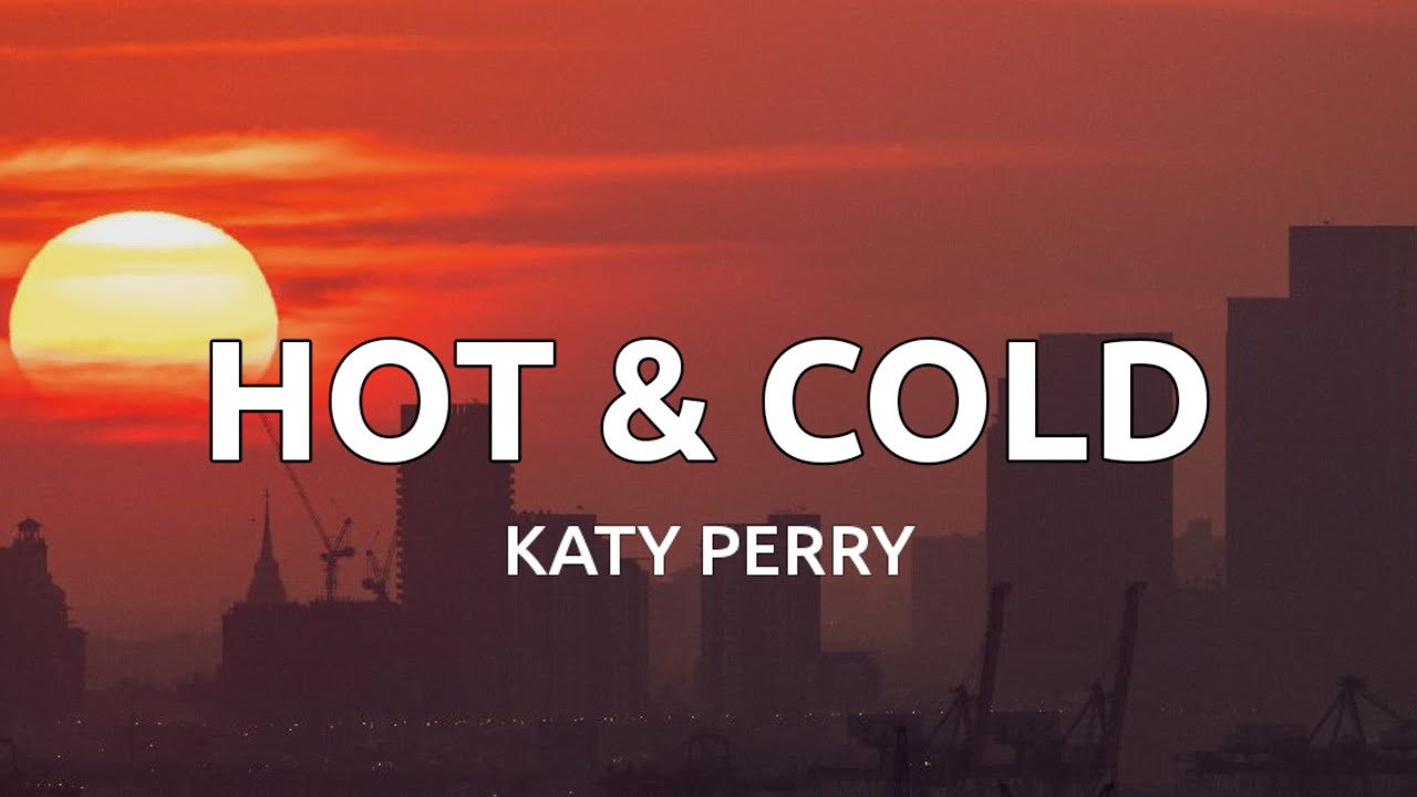 Katy Perry - Hot N Cold (Lyrics) - YouTube