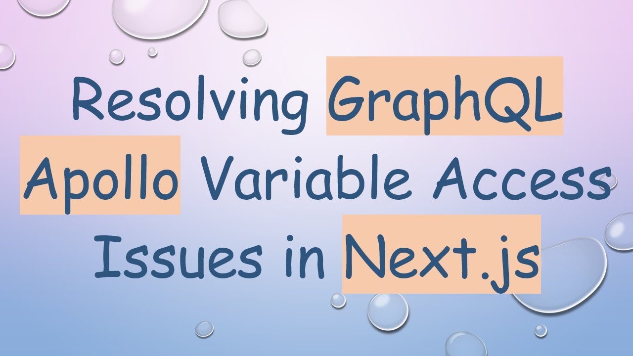 Resolving GraphQL Apollo Variable Access Issues in Next.js - YouTube