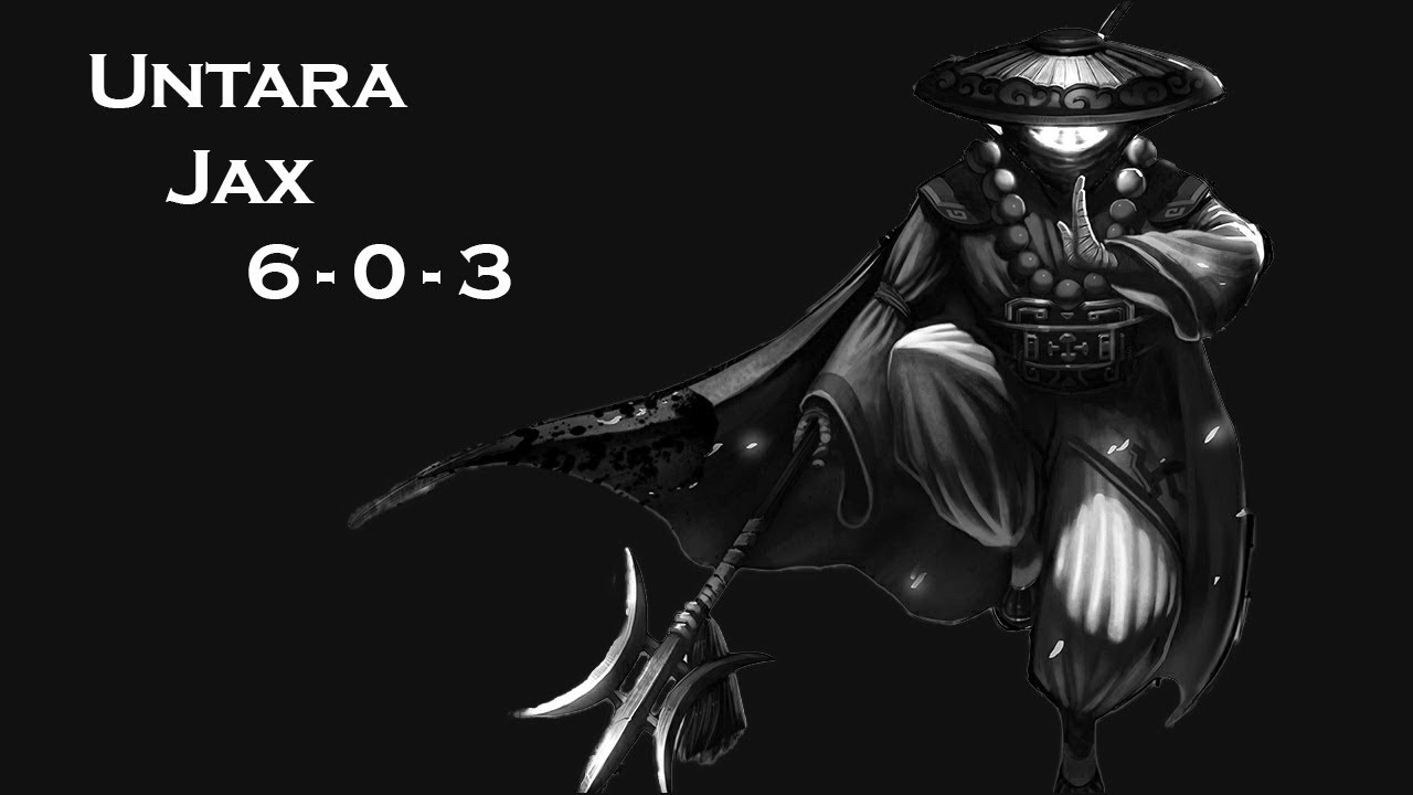 League of Legends - Korean Challenger SoloQ - Untara - Jax (6-0-3 ...