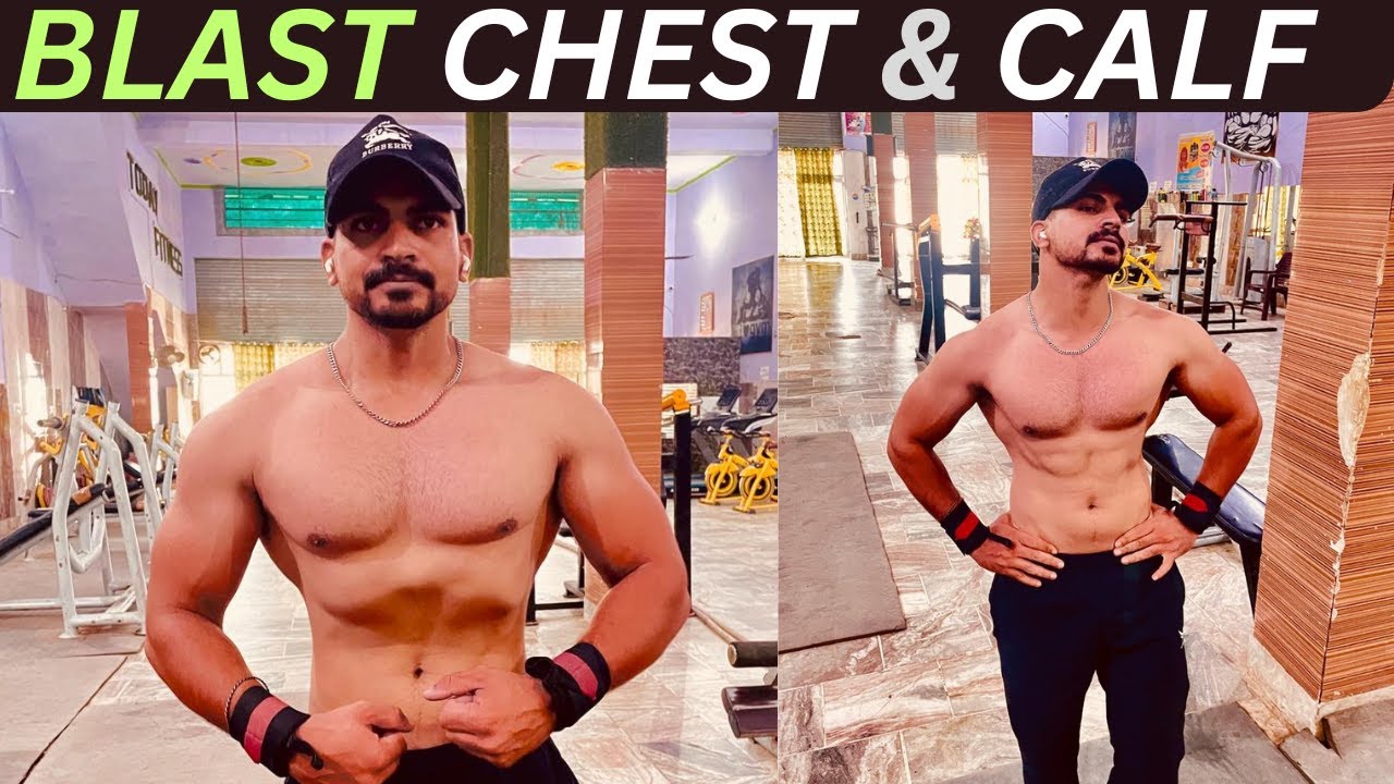 BLAST CHEST & CALF BULK DAY - 4 - YouTube