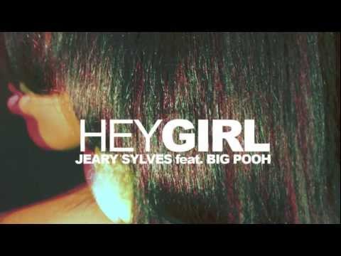 Jeary! Sylves Hey Girl feat. Rapper Big Pooh - YouTube