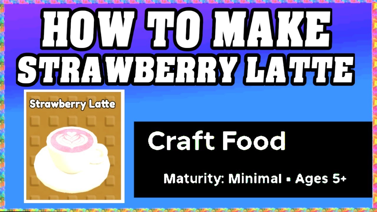 How To Make STRAWBERRY LATTE in CRAFT FOOD ROBLOX [Unlock New Recipe ...