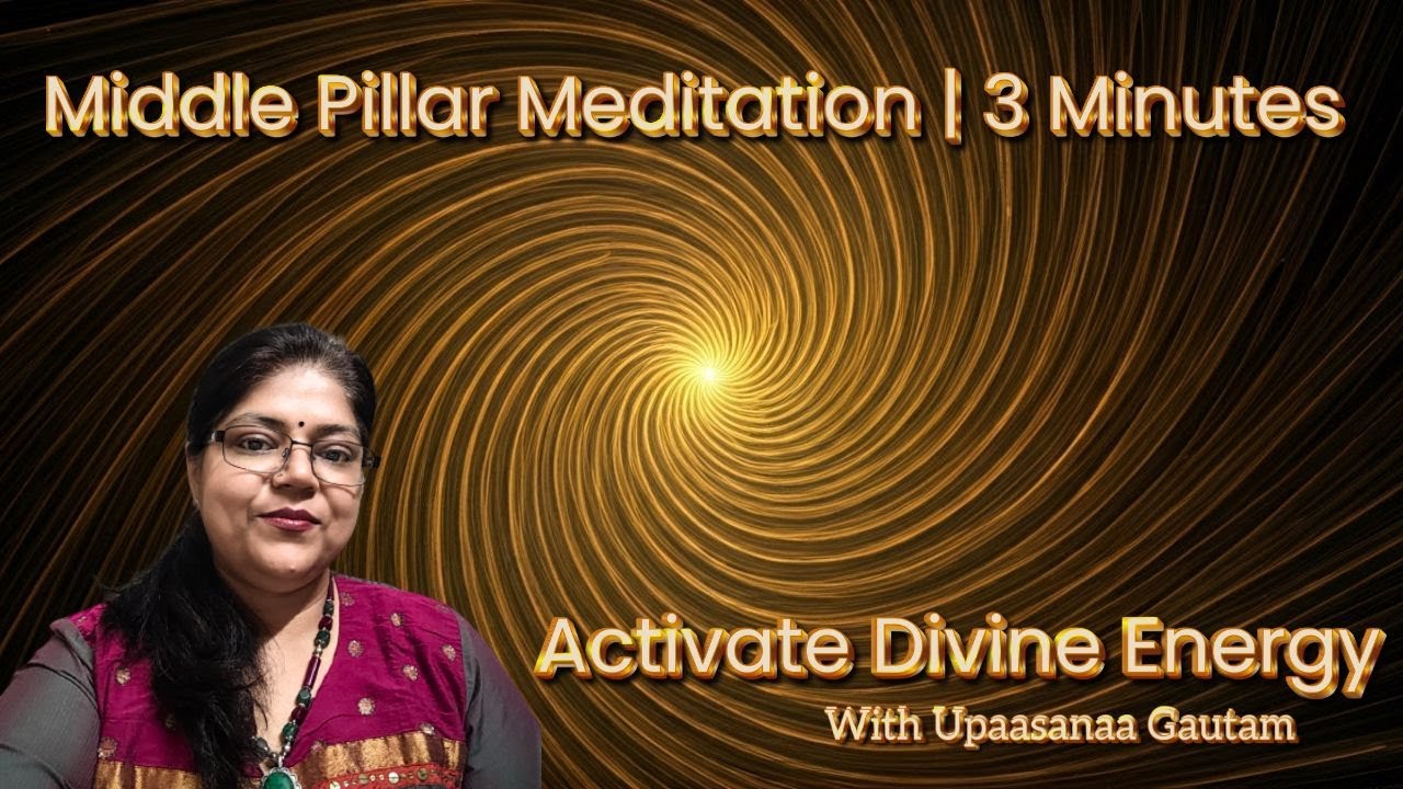 Middle Pillar Guided Meditation | Activate Divine Energy Within You ...