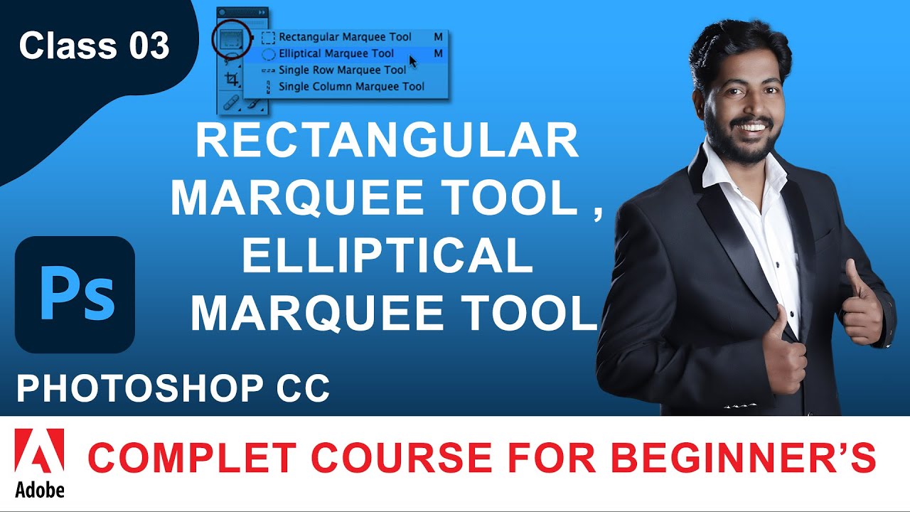 Class 03 Rectangular Marquee Tool | Elliptical Marquee Tool - YouTube