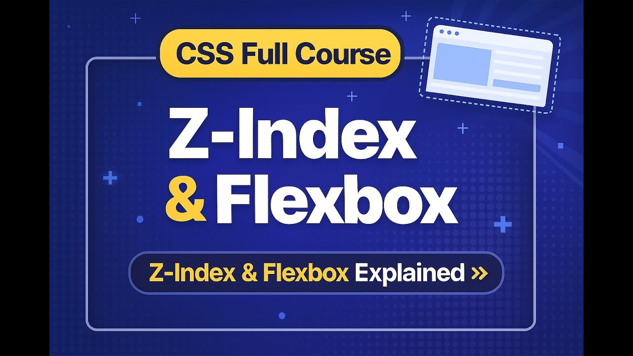 CSS Lecture 8.CSS Full Course | Z-Index & Flexbox Explained with ...
