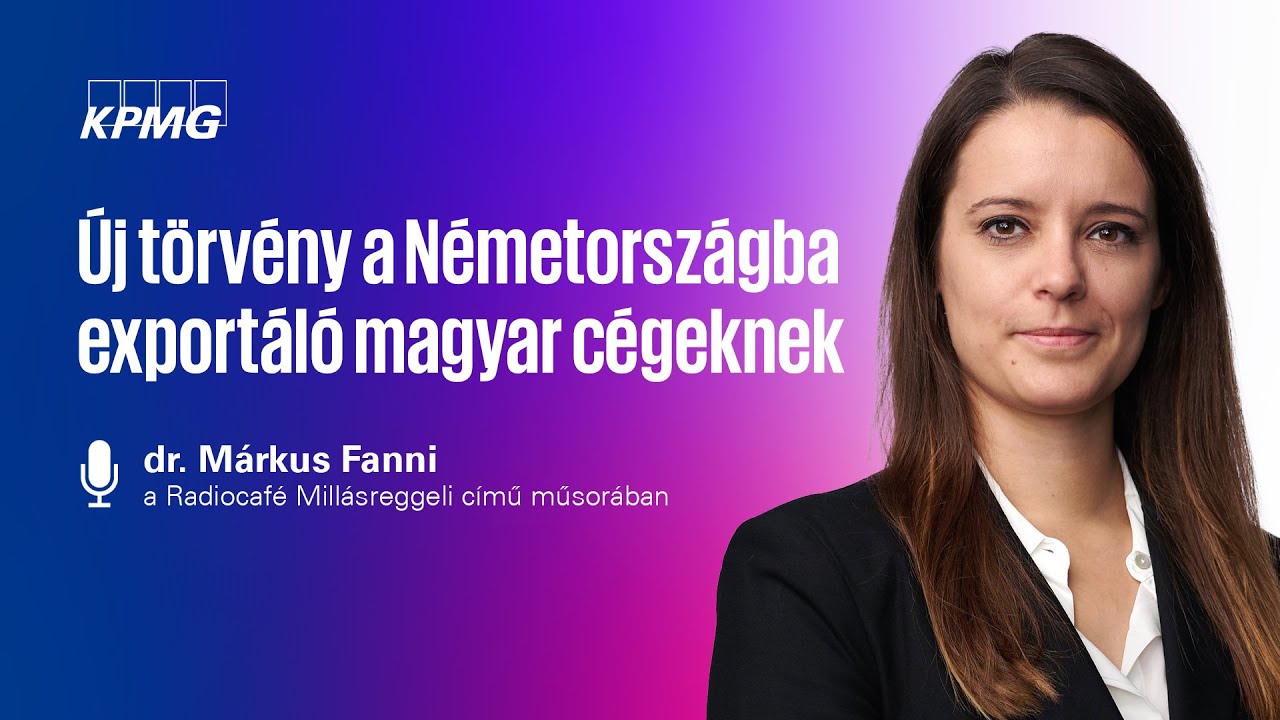 Törvény a Németországba exportáló cégeknek - dr. Márkus Fanni a ...