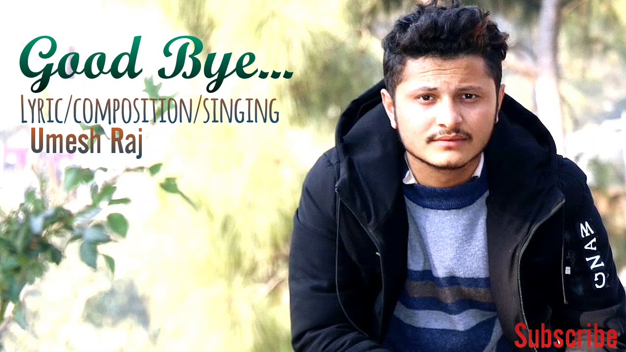 Good Bye Love Story New Nepali Breakup Song 2075 Umesh Raj good-bye-love-story-new-nepali-breakup-song-2075-umesh-raj