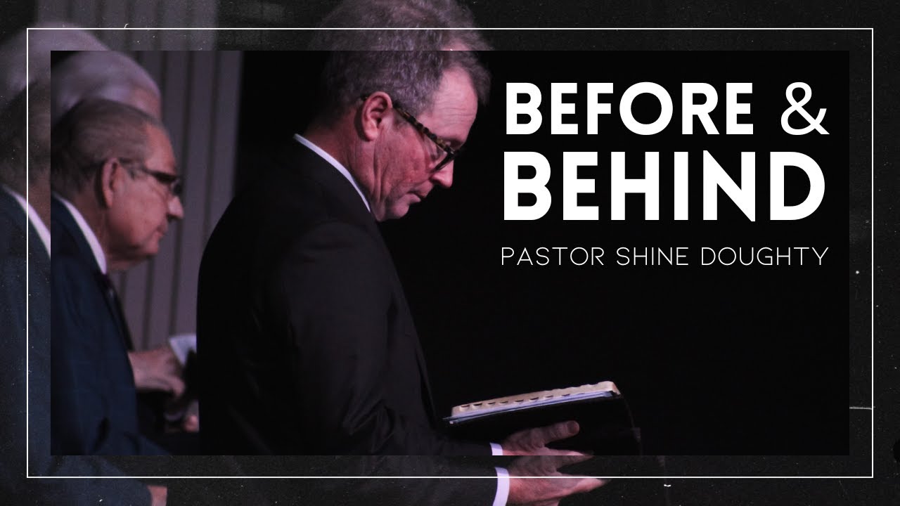 Before & Behind | Pastor Shine Doughty | 10/20/24 - YouTube