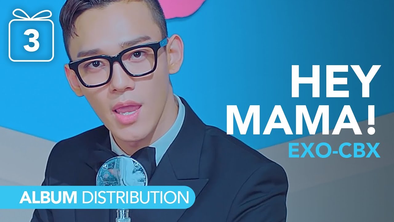 엑소-첸백시 EXO-CBX - Hey Mama! | Album distribution - YouTube