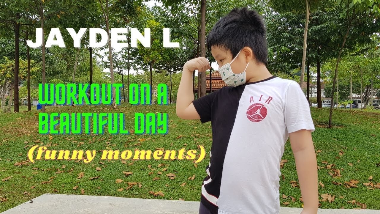 Workout on a beautiful day (funny moments) | Jayden L - YouTube