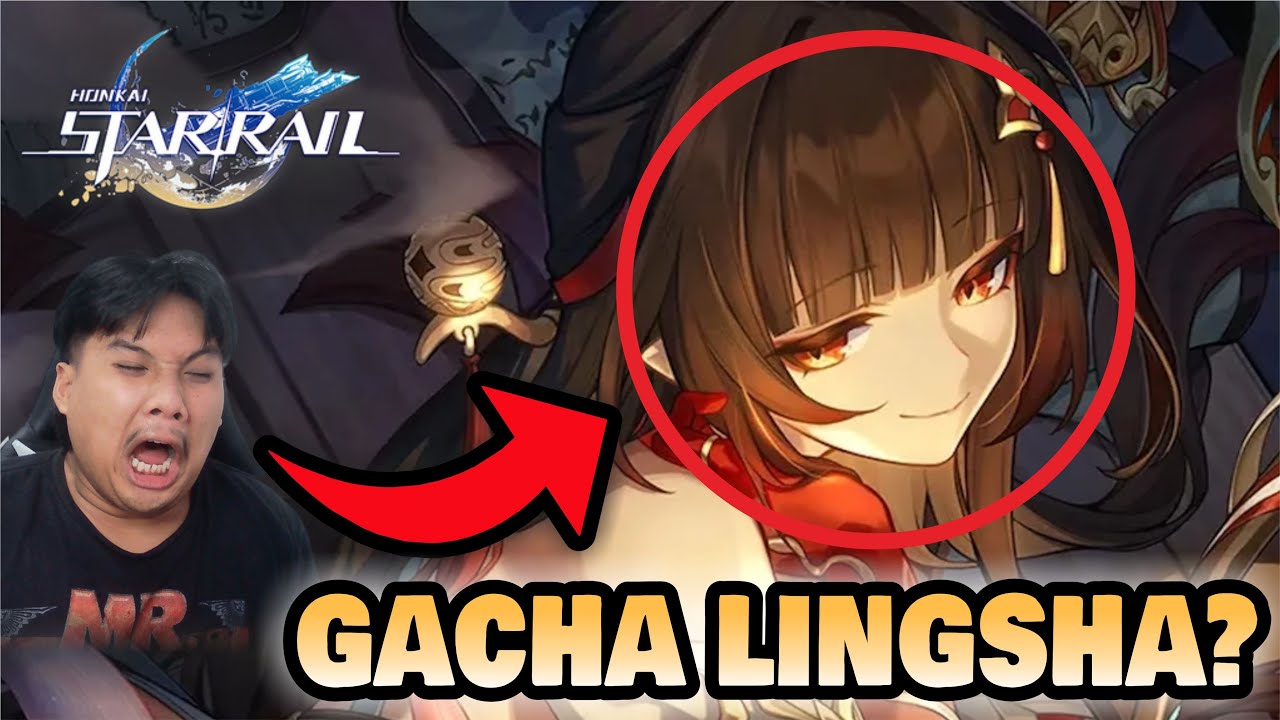 BESOK GACHA BRUTAL LINGSHA!! Kalian Gacha Ga??🤔 | Honkai: Star Rail ...