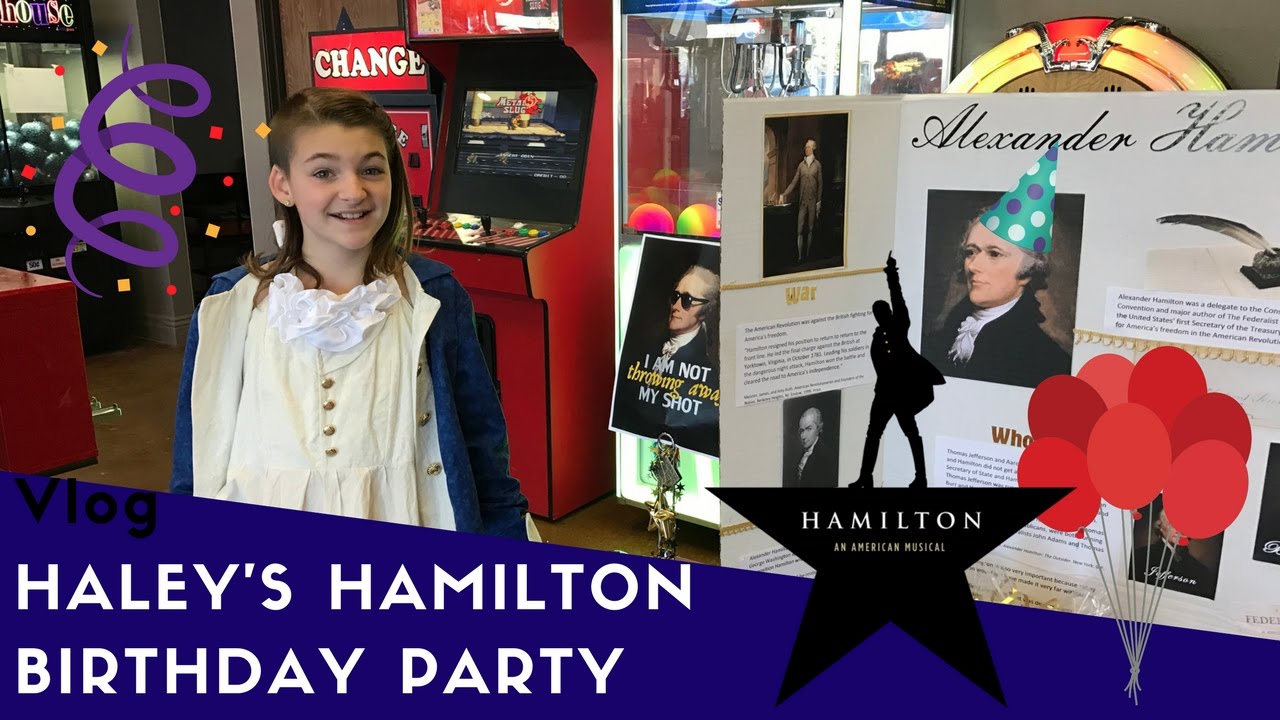 Hamilton Birthday Party | Vlog - YouTube
