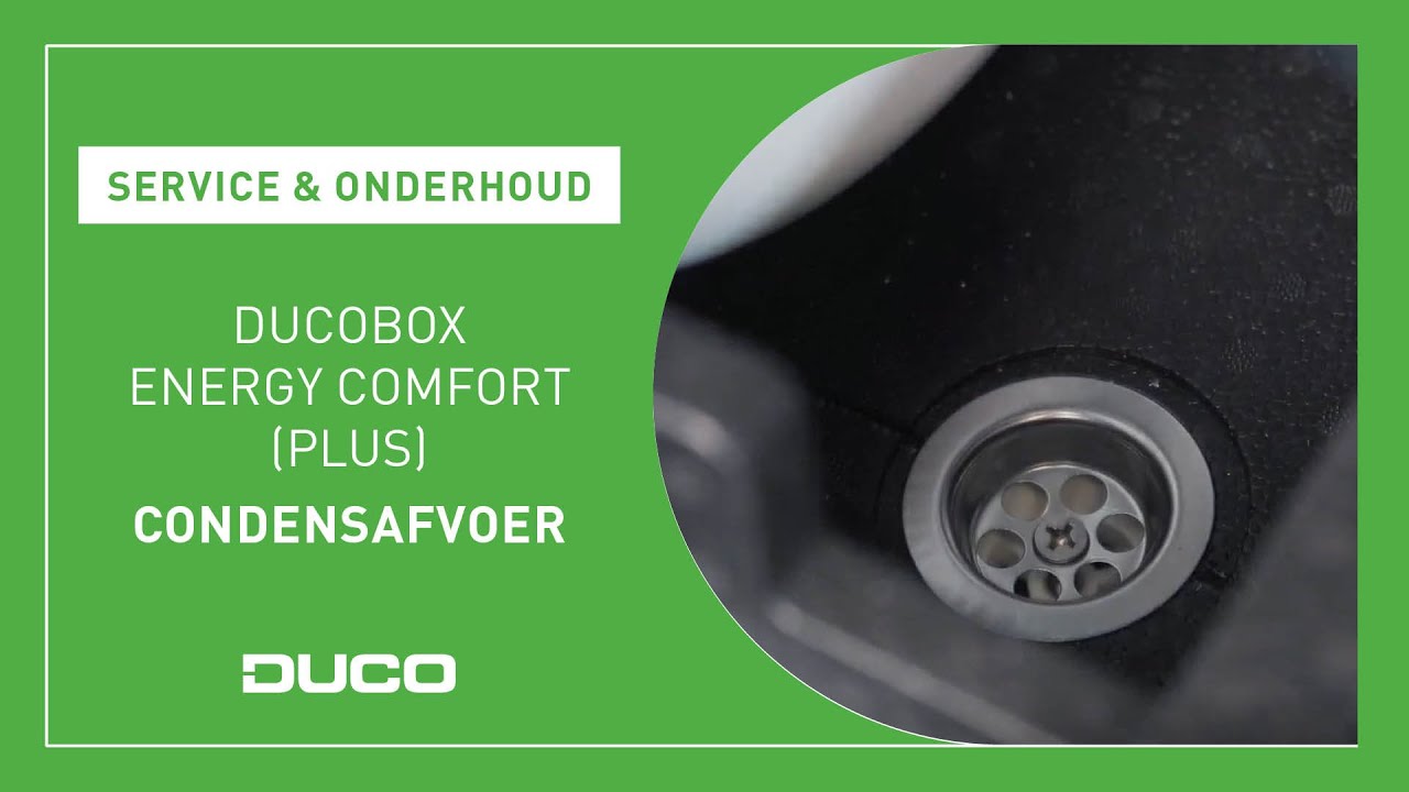 Service & Onderhoud - DucoBox Energy Comfort (Plus) - Condensafvoer ...
