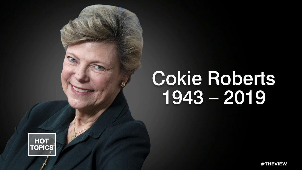 Legendary Journalist Cokie Roberts Dies at 75 | The View - YouTube