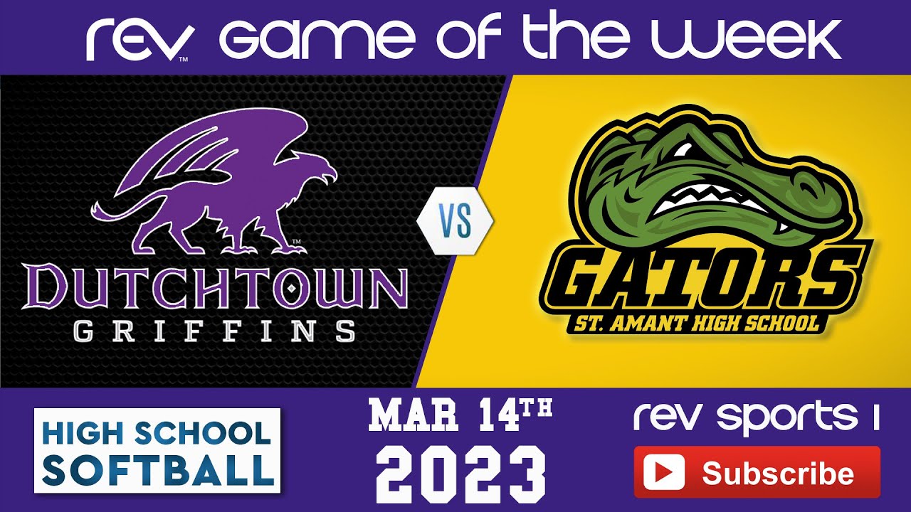 District 5-5A Softball • Dutchtown Lady Griffins (13-5, 0-2) Vs. St ...