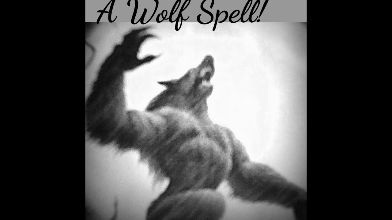 Wolf spell no full moon look in Description - YouTube