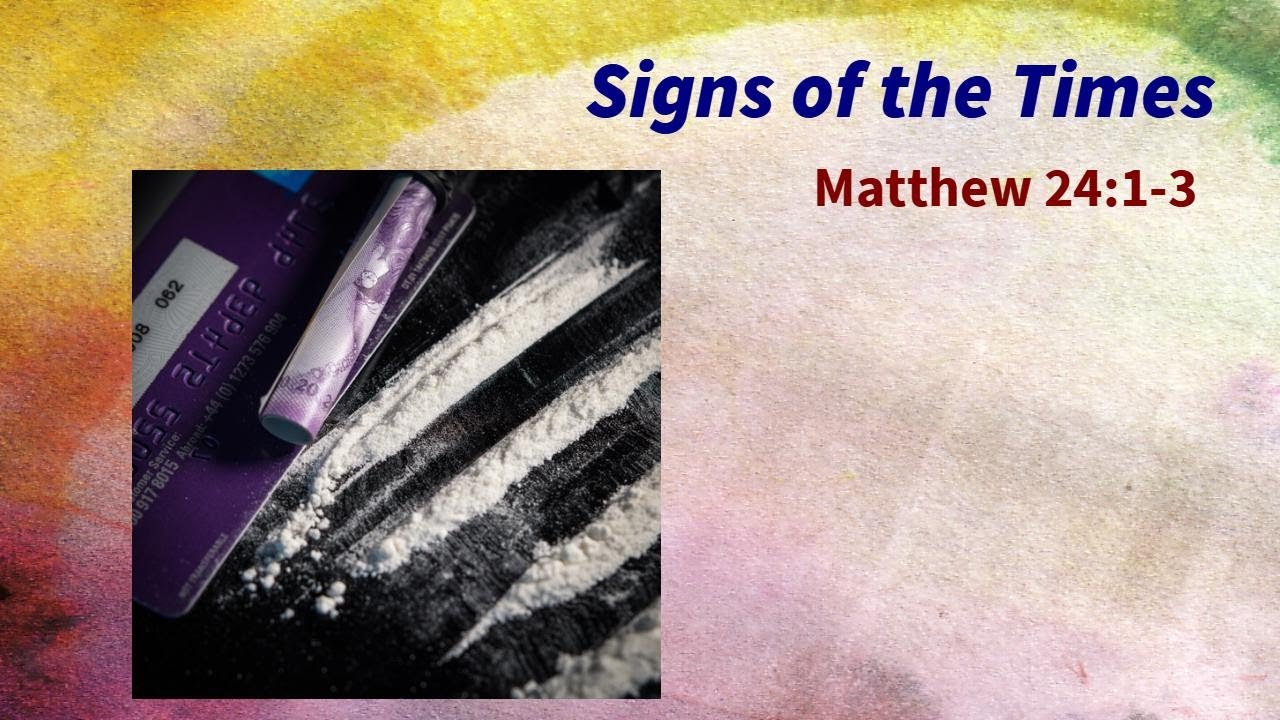 Signs of the Times, Matthew 24:1-3, June 4, 2023 - YouTube
