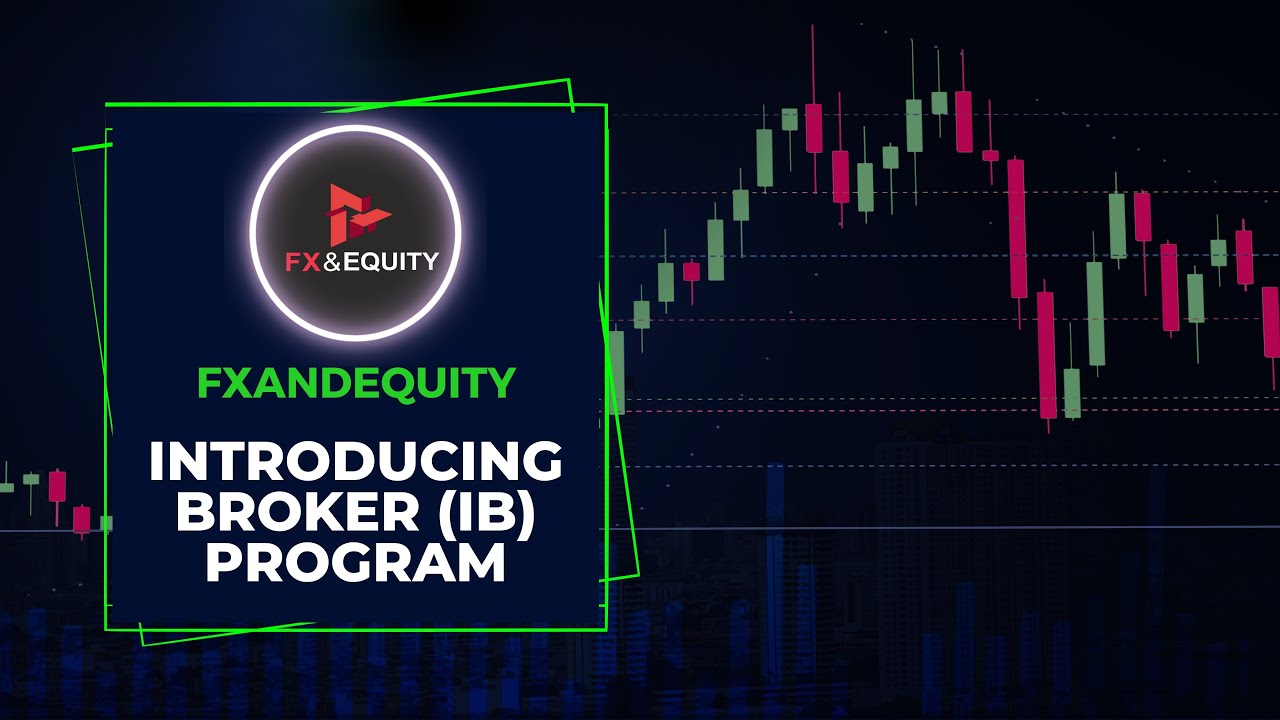 FXandEquity Introducing Broker (IB) Program! - YouTube