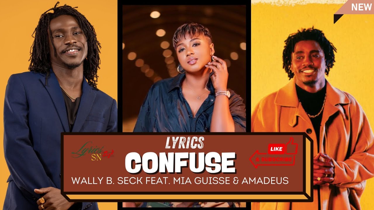 Wally B. Seck - CONFUSE feat. Mia Guisse & Amadeus - Lyrics ( by Lyrics Sn) #music # ...