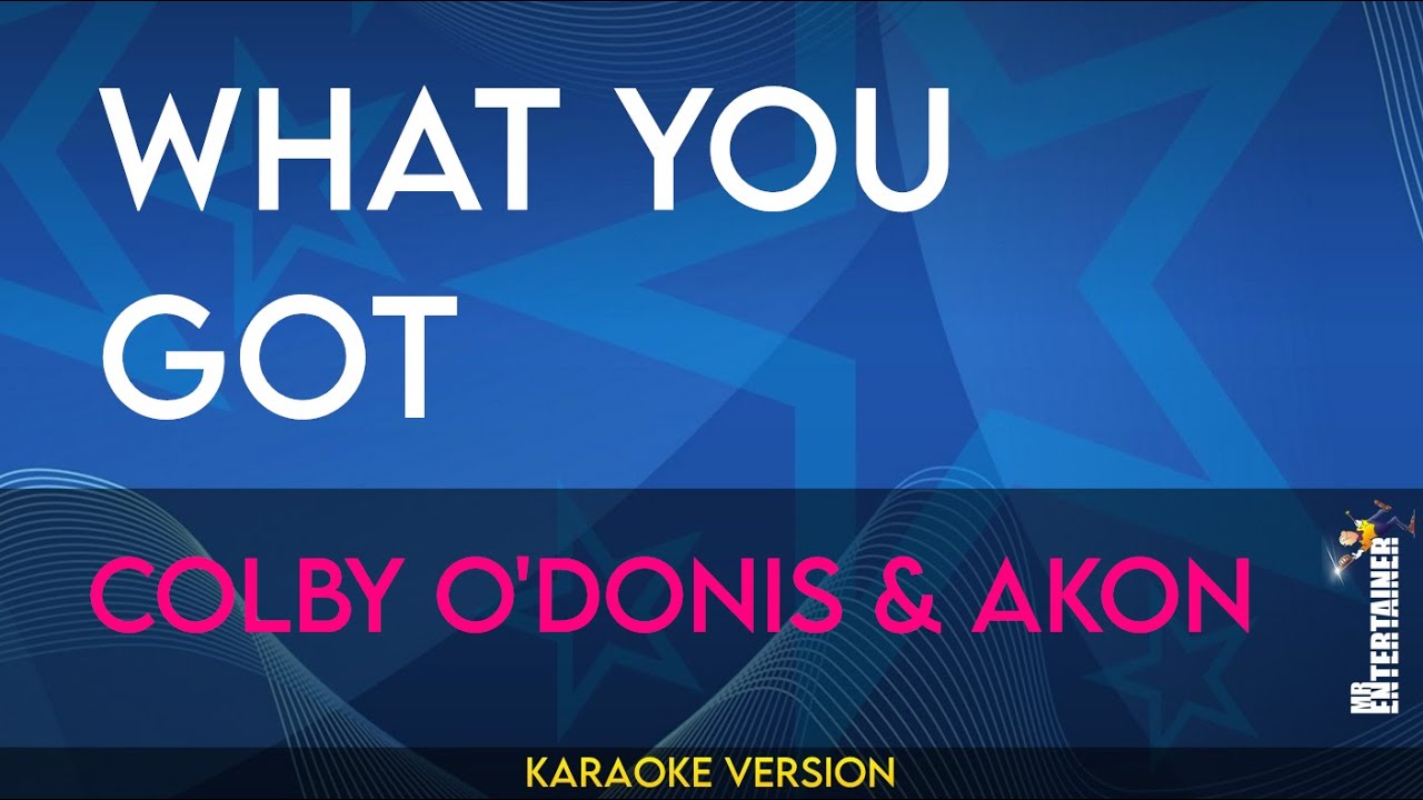 What You Got - Colby O'Donis & Akon (KARAOKE) - YouTube