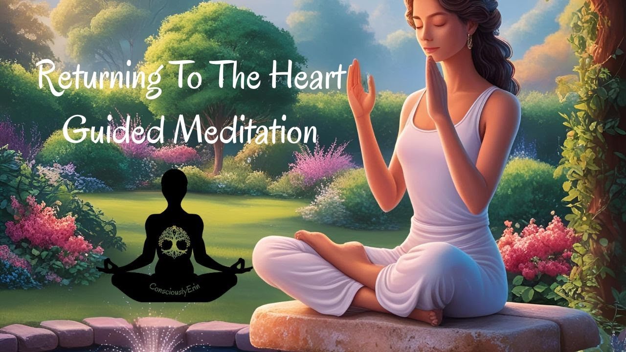Return to the Heart Guided Meditation - YouTube