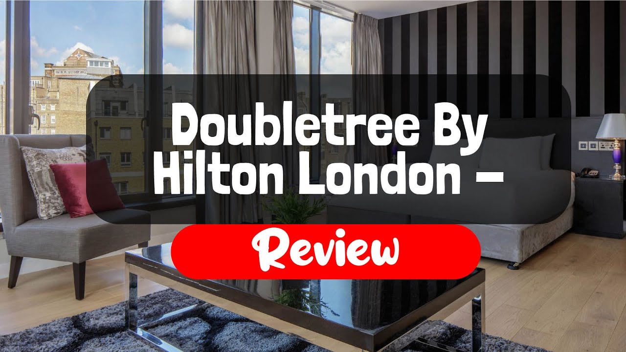 Doubletree By Hilton London - Greenwich Hotel Review - Is This London ...