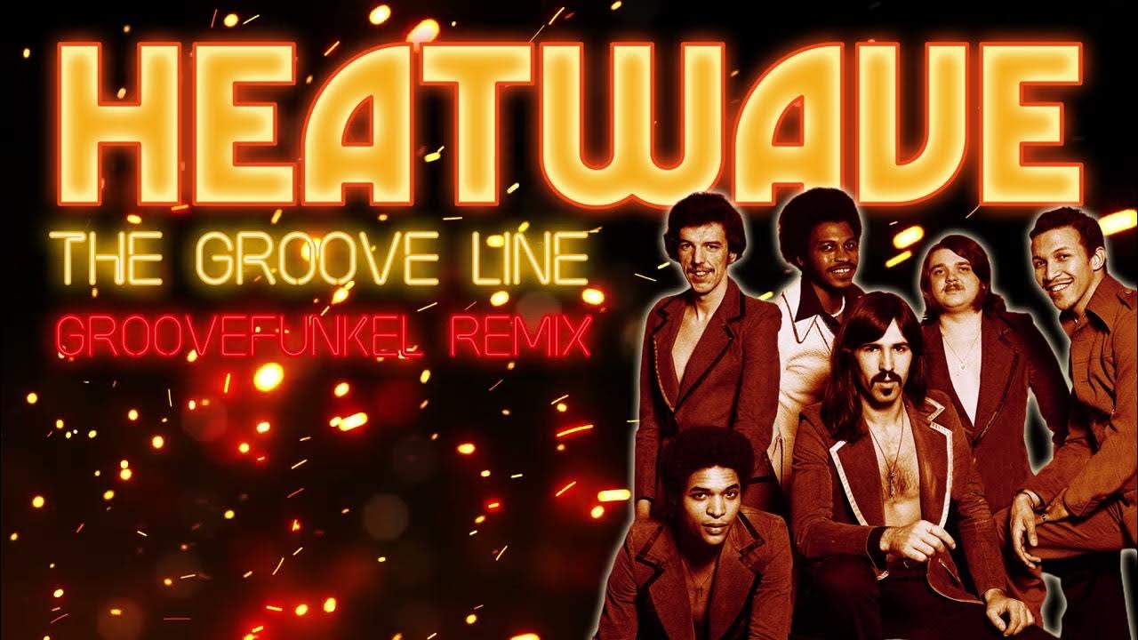 Heatwave - The Groove Line (Groovefunkel Remix) - YouTube