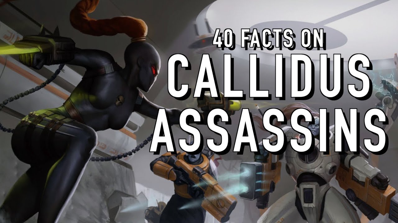 40 Facts and Lore on the Callidus Assassin Warhammer 40K - YouTube