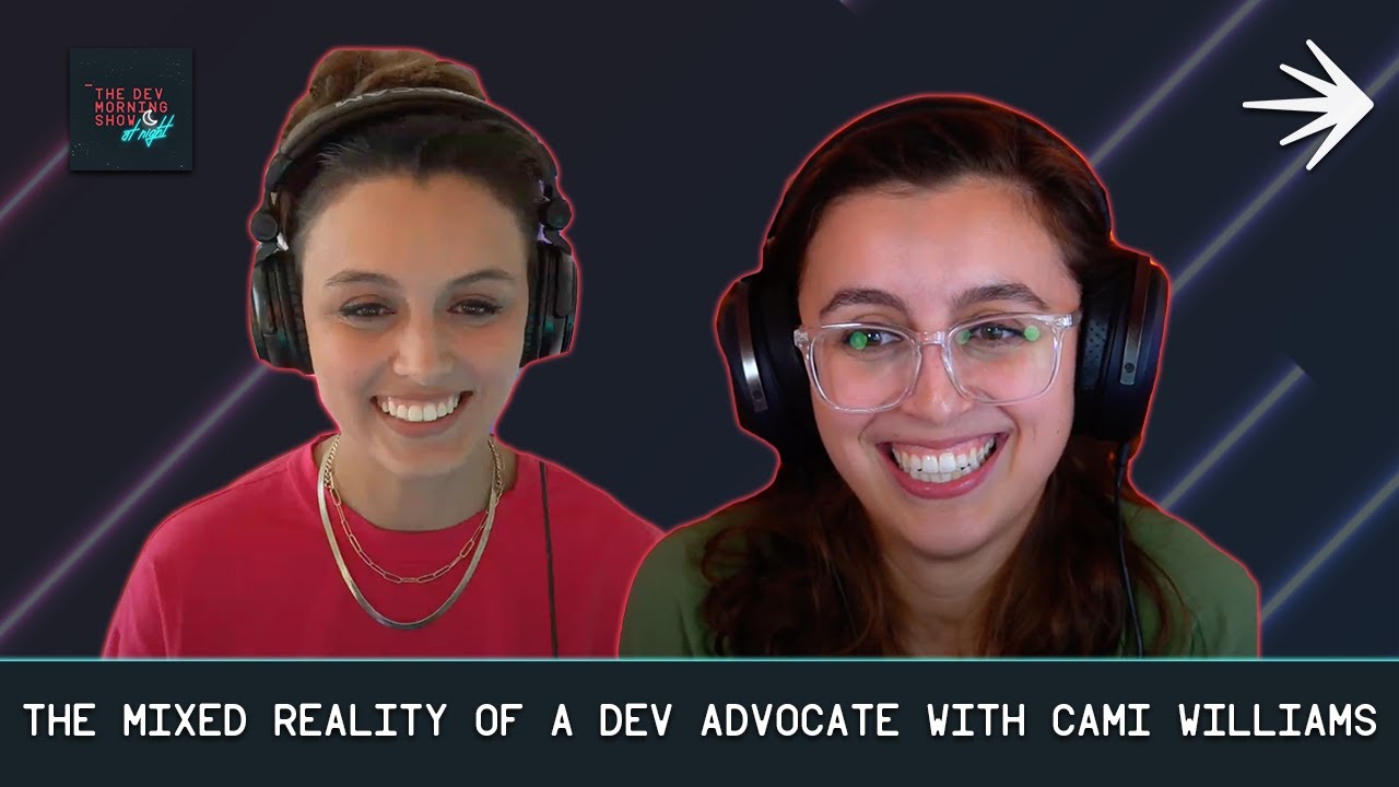 The Mixed Reality of a Dev Advocate with Cami Williams, Engineering Manager at Meta - YouTube