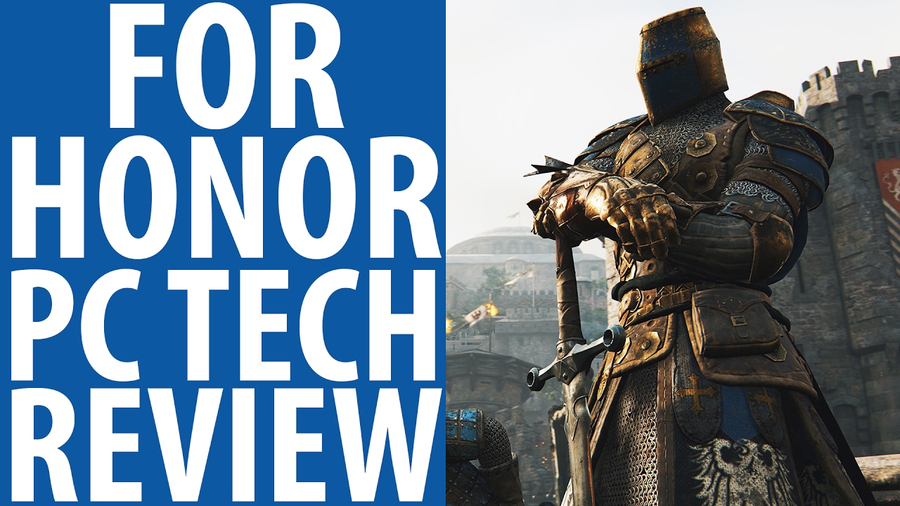 For Honor PC tech review | Graphics, performance & 4K analysis - YouTube