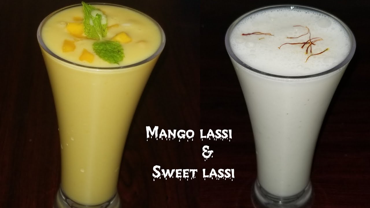 Sweet lassi & Mango lassi - YouTube