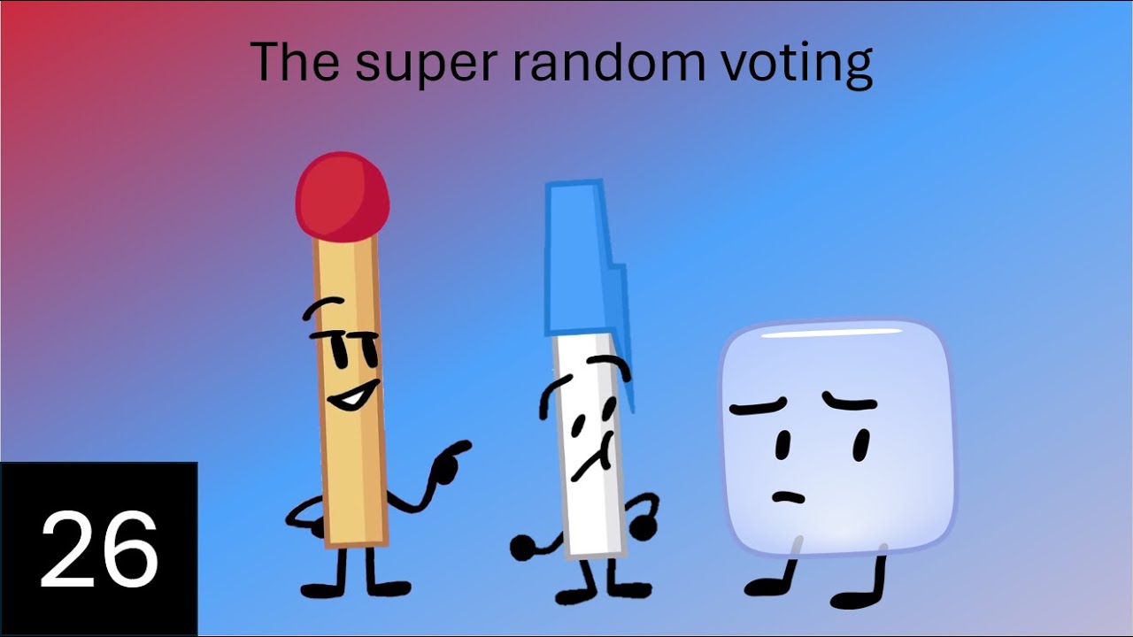 The Super Random Voting 26 - YouTube