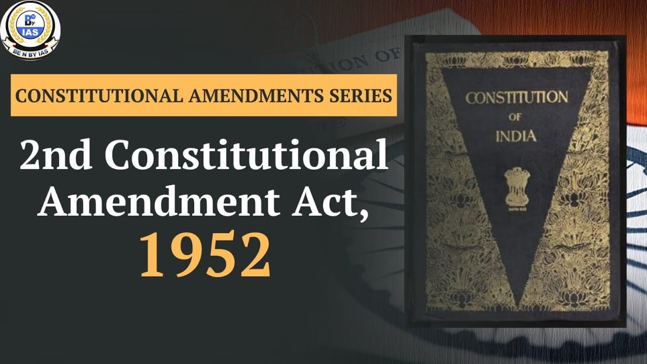 2nd Constitutional Amendment Act, 1952 Explained | Indian Polity | Be and By IAS | #upsc #ias ...