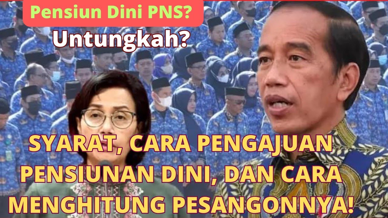Pensiun Dini PNS ? Ini Syarat, Cara Pengajuan Pensiunan Dini, dan Cara ...