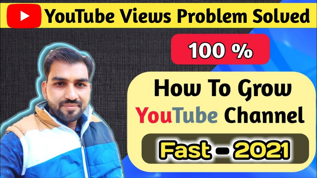 How To Grow Your Youtube Channel Fast | 2021 || Grow Your Youtube ...