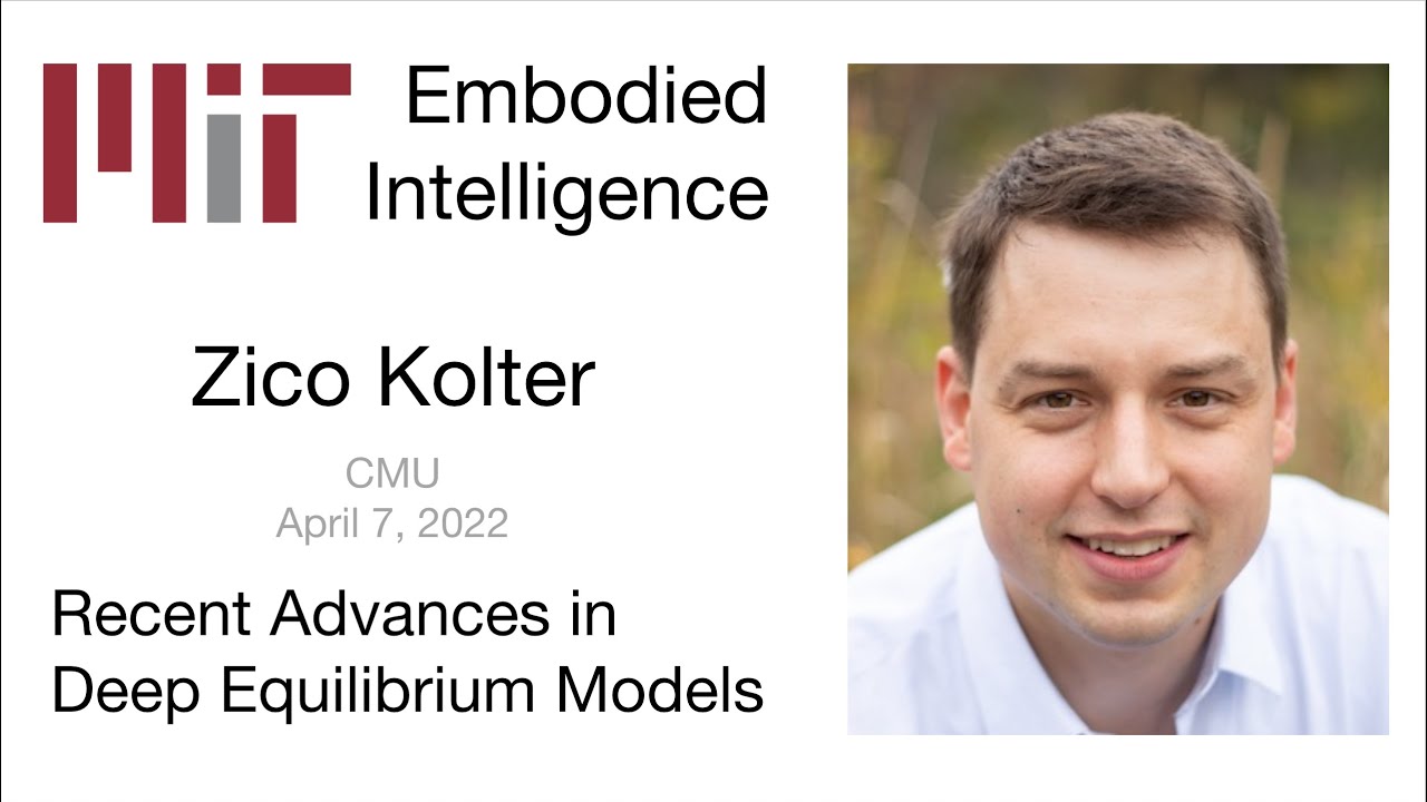EI Seminar - Zico Kolter - Recent Advances in Deep Equilibrium Models - YouTube