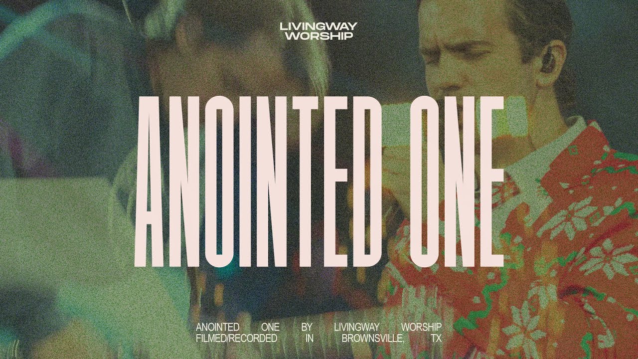 Anointed One by Livingway Worship - YouTube Music