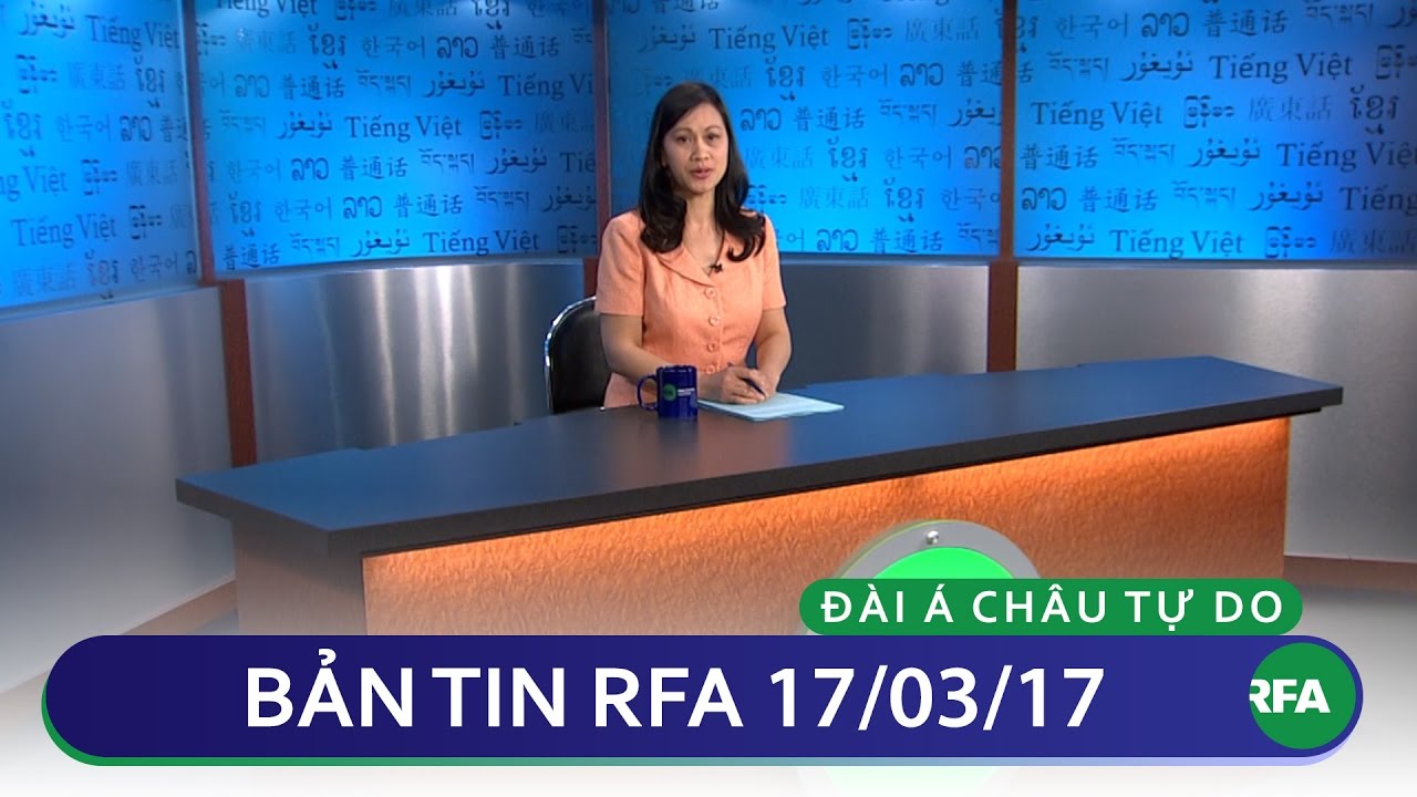 Bản tin RFA 17.03.2017 | RFA Vietnamese News - YouTube
