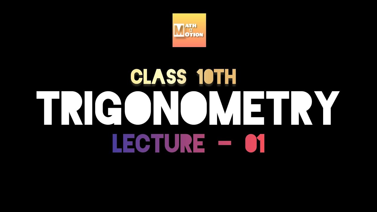 Trigonometric ratios and their relations , lect - 01 - YouTube
