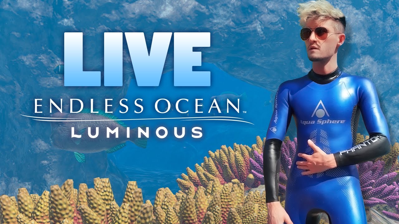 LIVE Endless Ocean Luminous w/ Scuba Joshy - 5/18/24 - YouTube