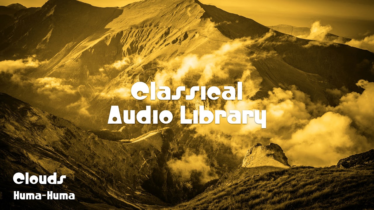 🎵 Clouds - Huma-Huma 🎧 No Copyright Music 🎶 Classical Music - YouTube