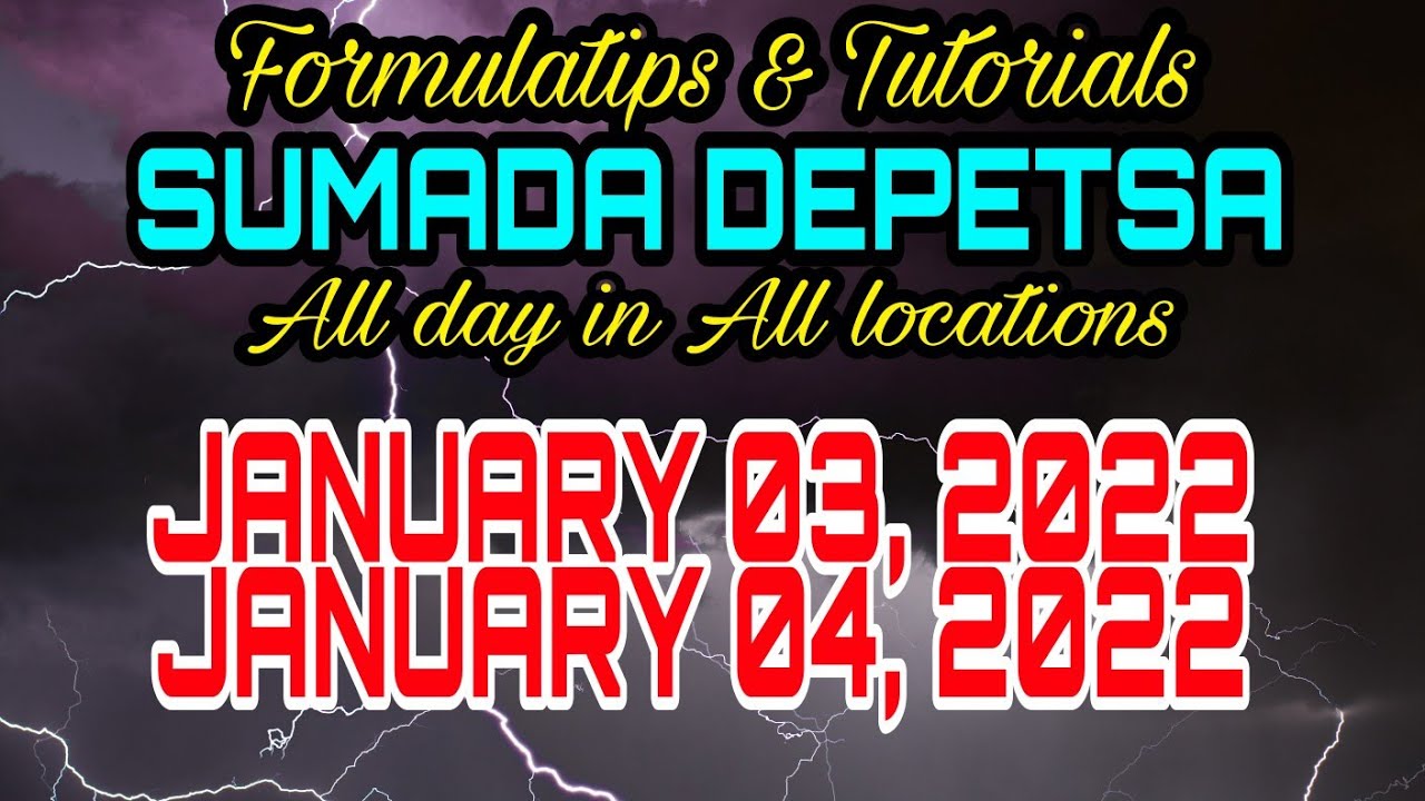 STL SUMADA DEPETSA JANUARY 02&03, 2022, ALL DAY IN ALL LOCATIONS. # ...