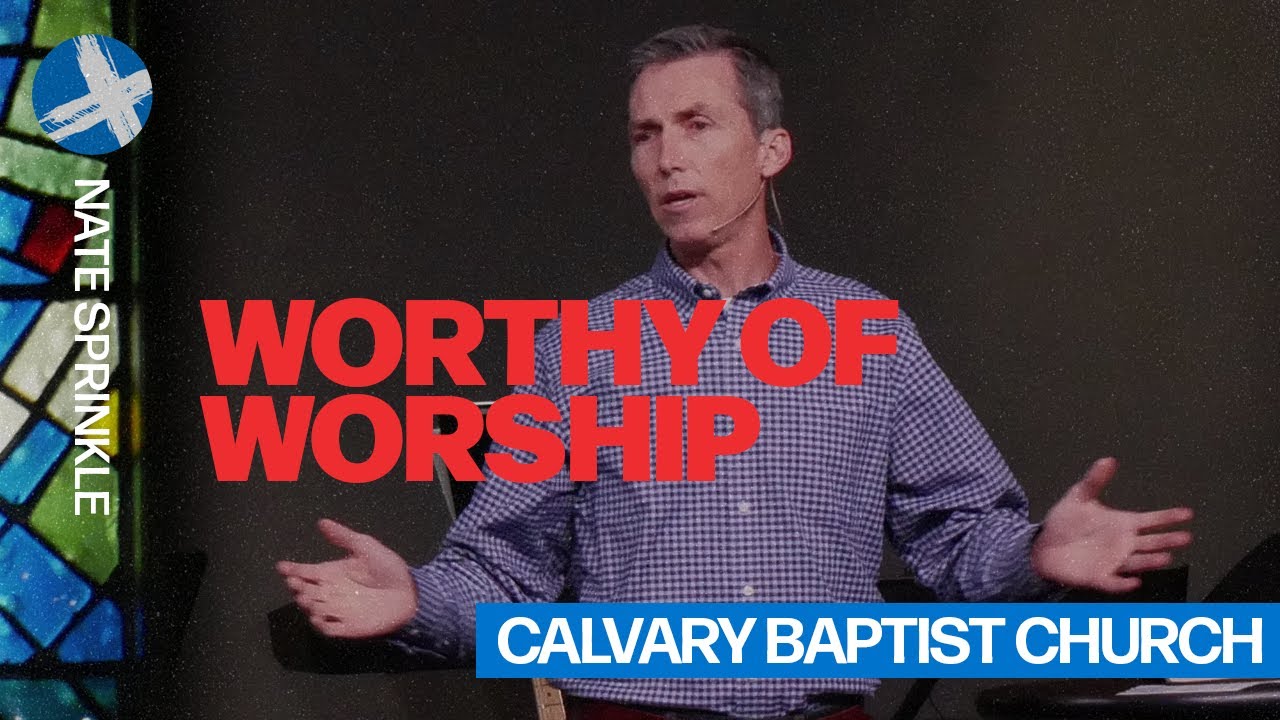 Worthy of Worship | Bring It Home - Part 11 - Nate Sprinkle - YouTube