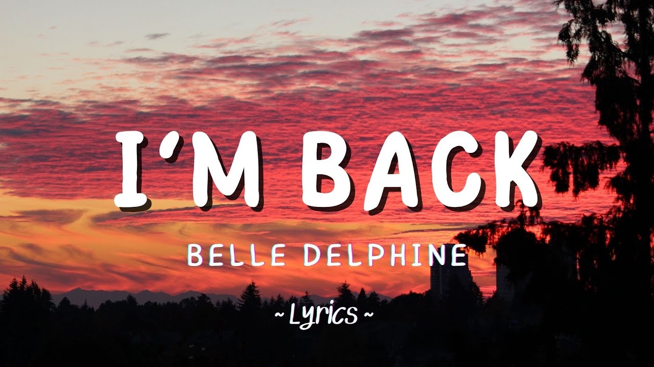 Belle Delphine - I’M BACK (Lyrics) - Tiktok Lyrics