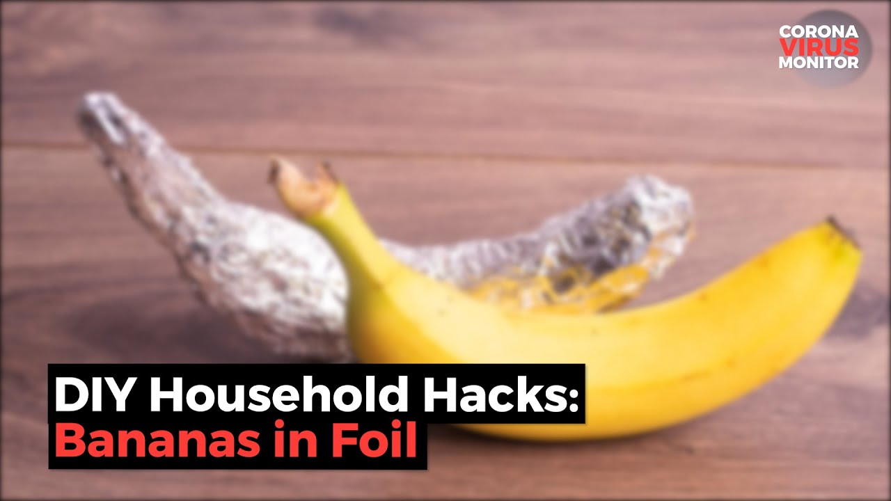 DIY Household Hacks: Bananas in Foil - YouTube