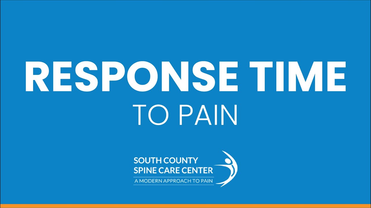 Response Time to Pain by Dr. Alireza Bozorgi - South County Spine Care ...