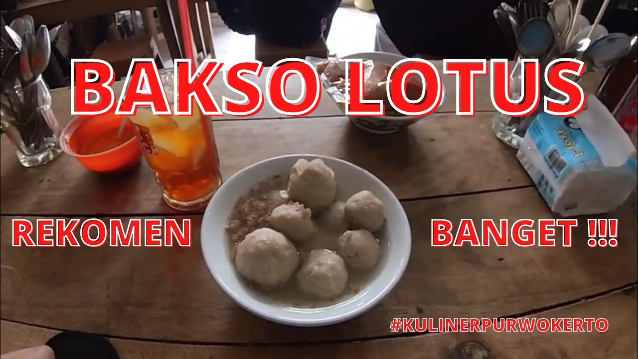 #kulinerpurwokerto BAKSO LOTUS Sumampir Rekomen Banget - YouTube