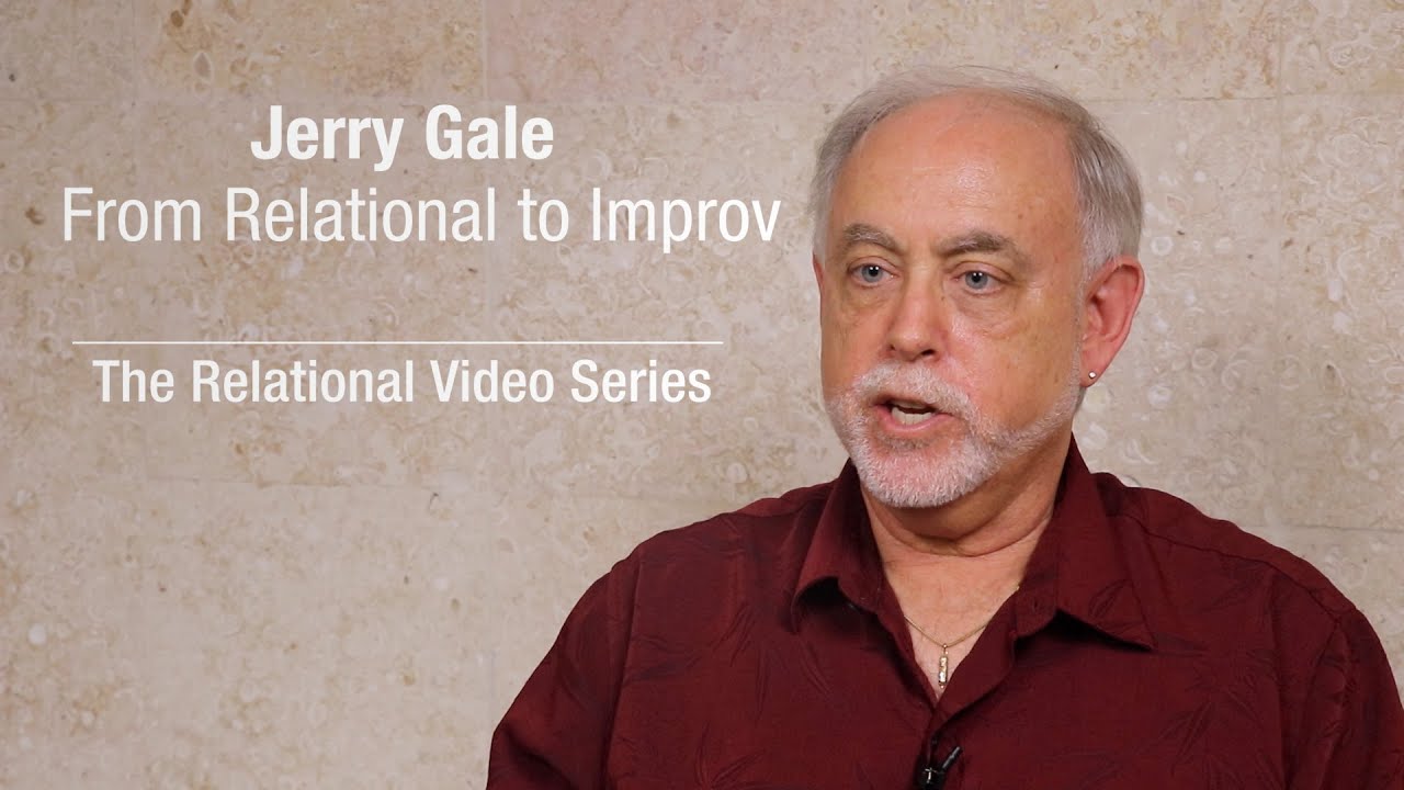 Jerry Gale - From Relational to Improv - YouTube